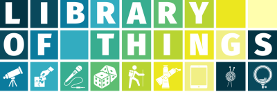 Library of Things | Farmington Libraries